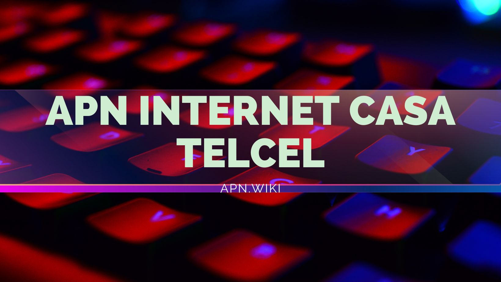 ᐈ APN Internet de casa Telcel - 【 Configuración 2023